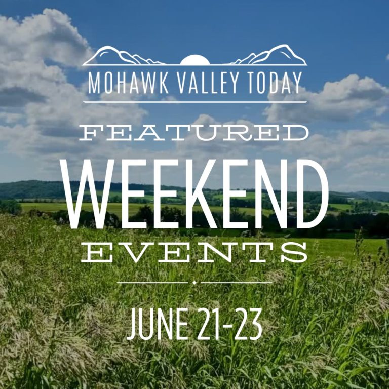 Mohawk Valley Featured Weekend Events: June 21-23 - Mohawk Valley Today